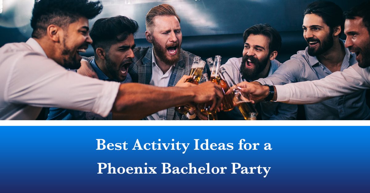 Best Activity Ideas for a Phoenix Bachelor Party - Glendale Party Bus